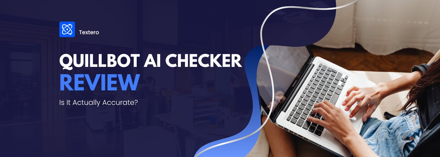 QuillBot AI Checker Review: Accuracy Tests & Results (2026)